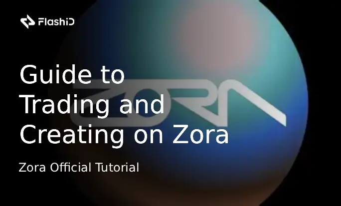 Zora Official Tutorial: Guide to Trading and Creating on Zora